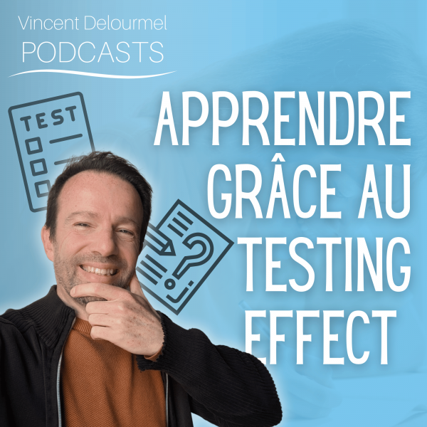 Apprendre grâce au Testing Effect